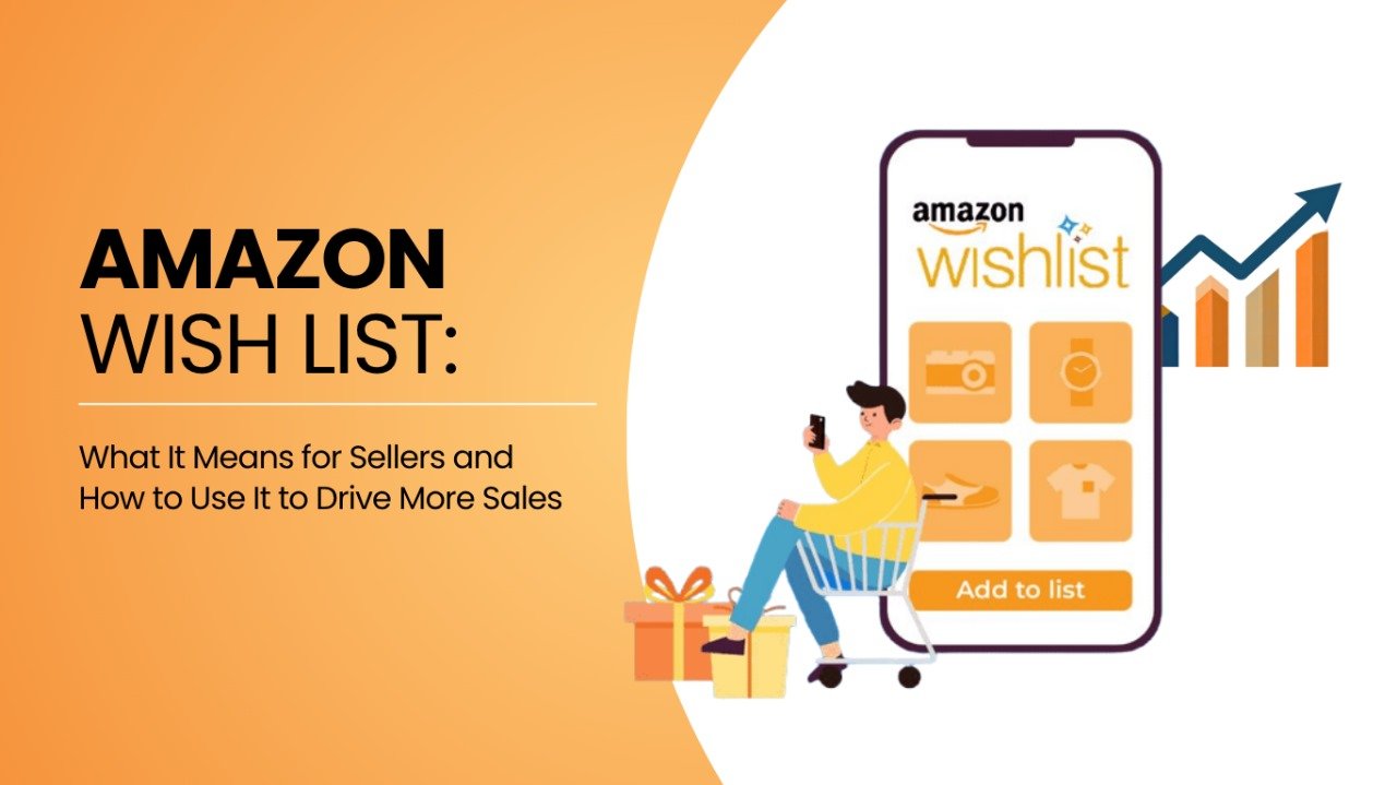 Amazon Wish List: What It Means for Sellers and How to Use It to Drive ...